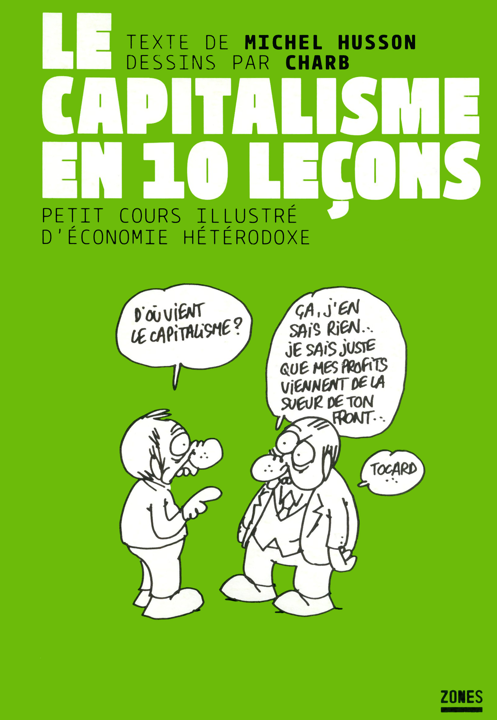 Le Capitalisme En Dix Le ons ditions Zones